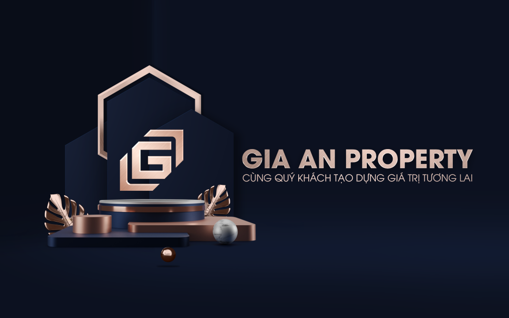 GIA AN Property | Tạo dựng giá trị tương lai
